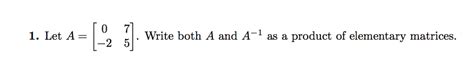 solved write both a and a−1 as a product of elementary