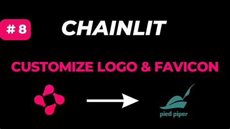 Chainlit 8 How To Customize Logo And Favicon In Chainlit Youtube