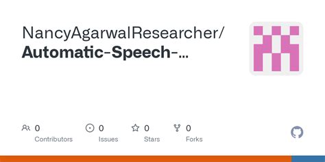 Github Nancyagarwalresearcherautomatic Speech Recognition