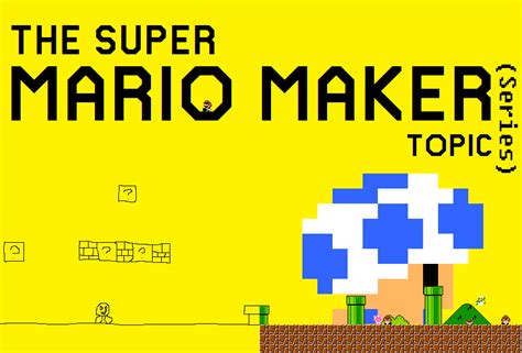 The Super Mario Maker Series Topic Discuss Scratch