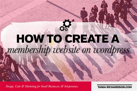 how to create a paid membership website on wordpress tania richardson