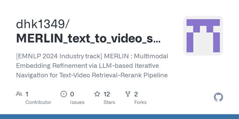 Github Dhk1349merlintexttovideosearch Emnlp 2024 Industry Track Merlin Multimodal