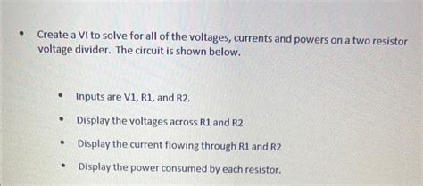 Solved Create A VI To Solve For All Of The Voltages Chegg