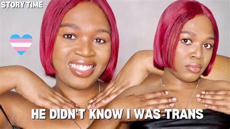 Story Time He Didnt Know I Was Transgender South African