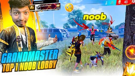 99 Level And Grandmaster Top 1 Full Noob Lobby Garena Free Fire YouTube