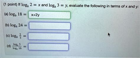 SOLVED A If Logb X And Logb A Logb X Y Evaluate The Following In Terms Of X And