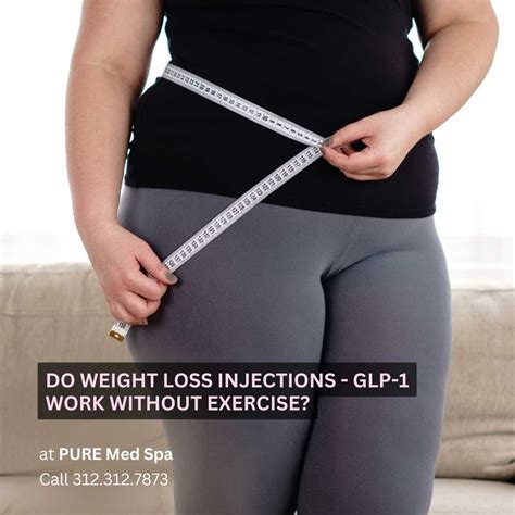 Do Glp 1 Weight Loss Injections Work Without Exercise