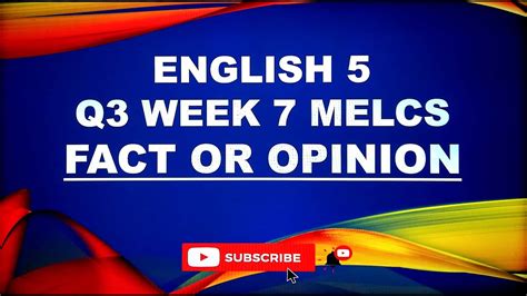 English 5 Q3 Week 7 Fact Or Opinion Melc Based By Doc Vi Youtube