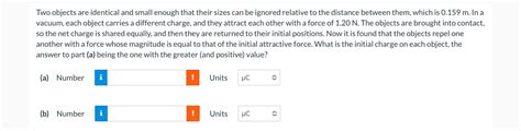 Solved Two Objects Are Identical And Small Enough That Their