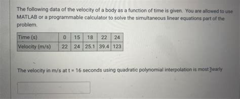 Solved The Following Data Of The Velocity Of A Body As A Chegg