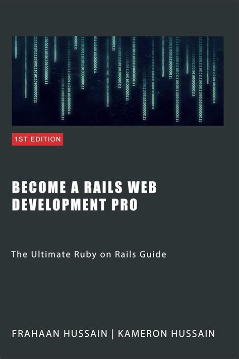 Become A Rails Web Development Pro The Ultimate Ruby On Rails Guide Hussain Frahaan Hussain