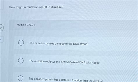 solved how might a mutation result in diseasemultiple