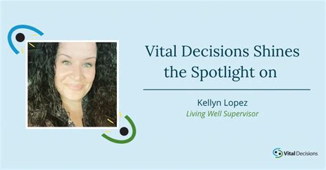 Employee Spotlight Kellyn Lopez • Vital Decisions