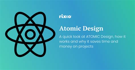 The Awesome Power Of An Atomic Design Methodology Rixxo B2b