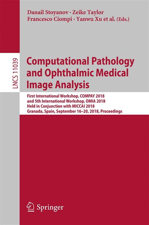 Computational Pathology And Ophthalmic Medical Image Analysis First