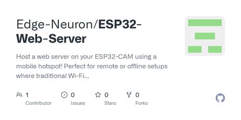 Github Edge Neuronesp32 Web Server Host A Web Server On Your Esp32 Cam Using A Mobile