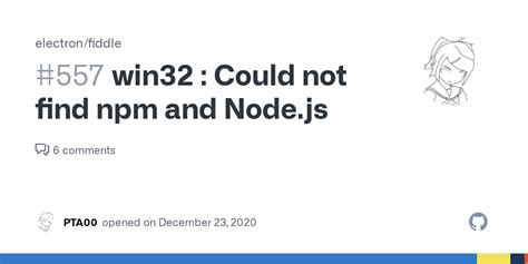 Win32 Could Not Find Npm And Nodejs · Issue 557 · Electronfiddle
