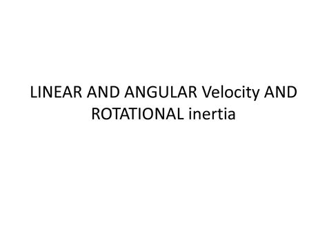 SOLUTION Linear And Angular Velocity And Rotational Inertia Studypool
