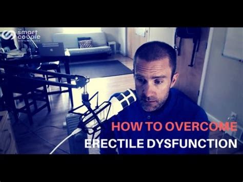 How To Overcome Erectile Dysfunction SC The Relationship Babe