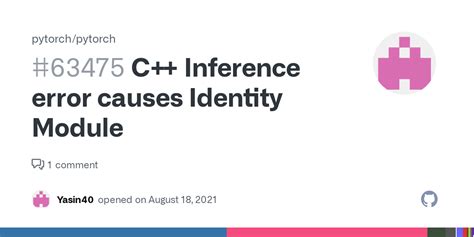 C Inference Error Causes Identity Module Issue Pytorch Pytorch GitHub