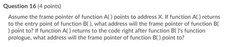Solved Question 16 4 Points Assume The Frame Pointer Of
