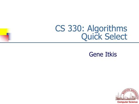 Ppt Cs 330 Algorithms Quick Select Powerpoint Presentation Free