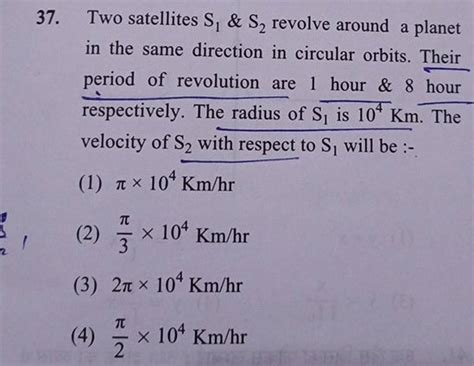 Two Satellites S1 Ands2 Revolve Around A Planet In The Same Direction In C