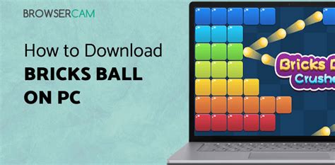 Bricks Ball Crusher for PC - How to Install on Windows PC, Mac
