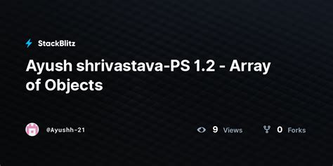 Ayush Shrivastava Ps 12 Array Of Objects Stackblitz