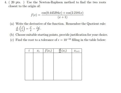 Solved Pts Use The Newton Raphson Method To Find The Chegg