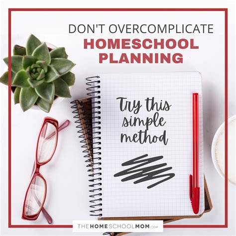 Dont Overcomplicate Homeschool Planning And Analysis