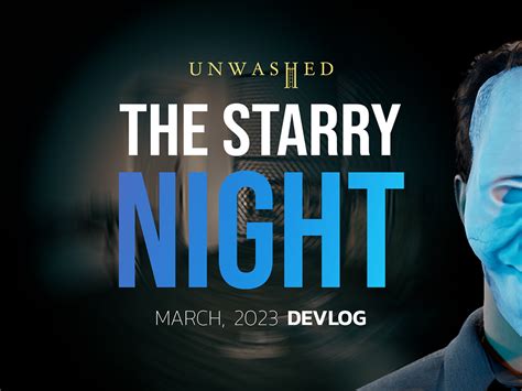 March 2023 Devlog The Starry Night News Moddb