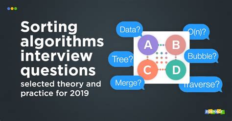 10 sorting algorithms interview questions theory and practice for 2019