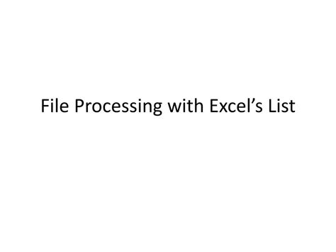 PPT File Processing With Excels List PowerPoint Presentation Free Download ID 2992688