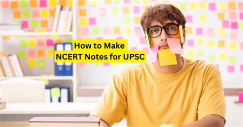 Mastering UPSC Preparation How To Make NCERT Notes For UPSC Success