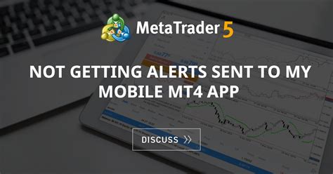 not getting alerts sent to my mobile mt4 app mt4 mql4 and