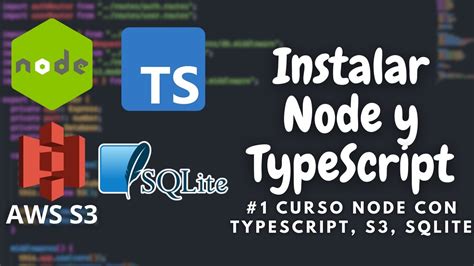 1 Curso Node Tutorial Como Instalar Node Y Crear Un Proyecto Con Typescript Youtube