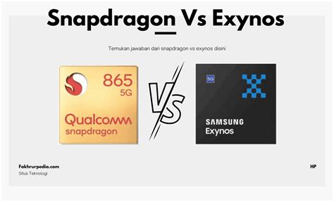 Perbandingan Snapdragon Vs Exynos Mana Yang Terbaik Fakhrurpedia