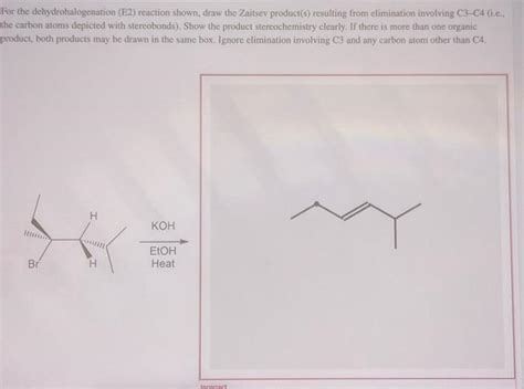 Solved For The Dehydrohalogenation E2 Reaction Shown Draw