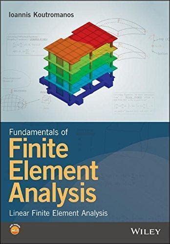 Fundamentals Of Finite Element Analysis Linear Finite Element Analysis Twin Sea Star