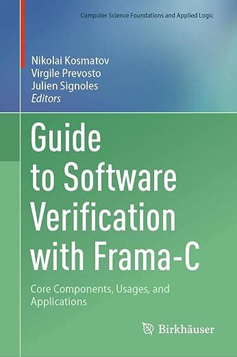 guide to software verification with frama c core components usages
