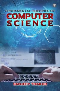 Buy Fundamental Theories Of Computer Science By Sanjeev Thakur