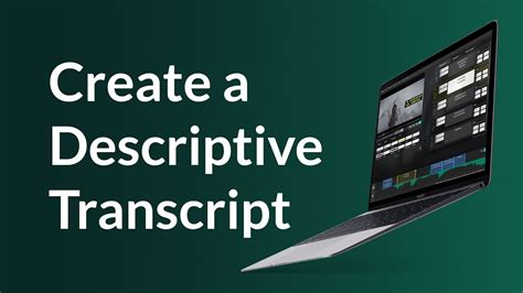 how to create a descriptive transcript youtube
