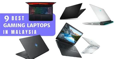 Best Gaming Laptops In Malaysia Premium Budget