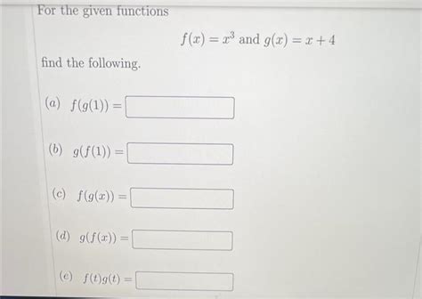 solved for the given functions f x x3 and g x x 4 find the