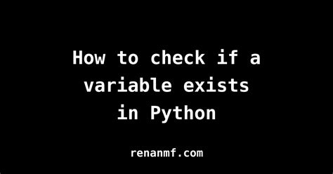 how to check if a variable exists in python