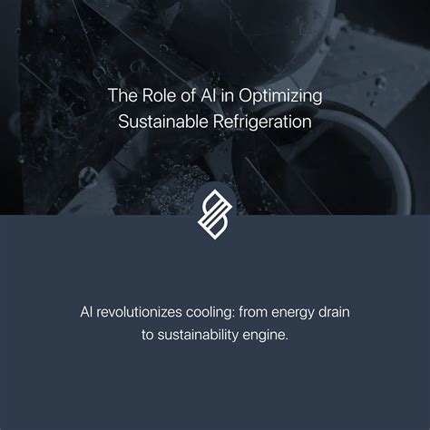 The Role Of Ai In Optimizing Sustainable Refrigeration → Scenario