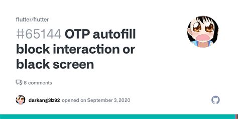 OTP Autofill Block Interaction Or Black Screen Issue Flutter Flutter GitHub