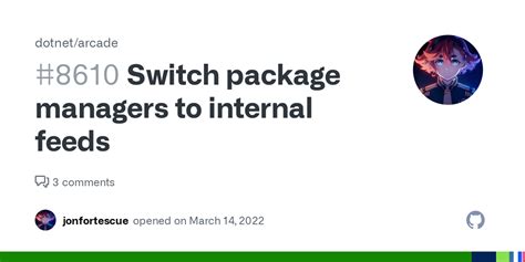 Switch Package Managers To Internal Feeds · Issue 8610 · Dotnetarcade