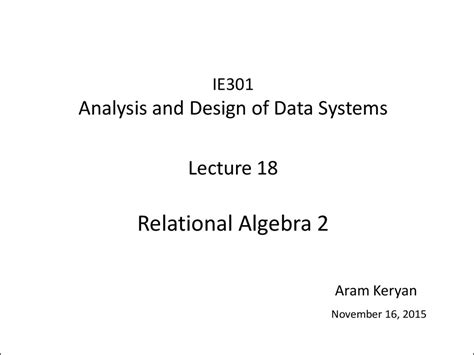 Analysis And Design Of Data Systems Relational Algebra 2 Lecture 18